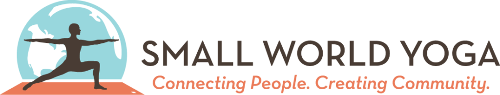 Small World Yoga – Connecting People. Creating Community.
