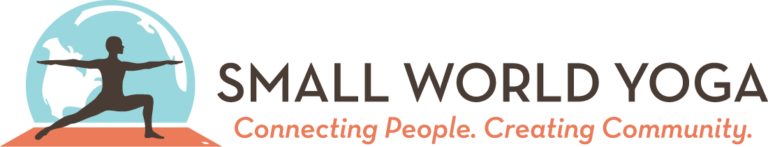 Small World Yoga – Connecting People. Creating Community.
